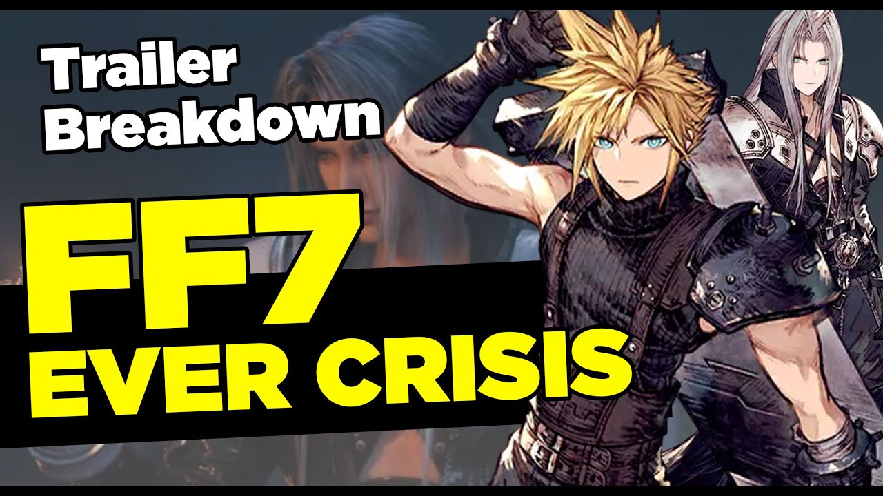 IT'S HAPPENING! FF7 Ever Crisis Trailer First Reaction / Breakdown ...