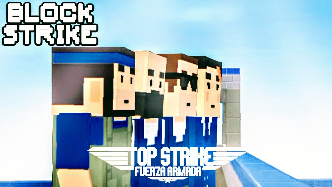 Block Strike | "Top Strike: Fuerza Armada" (Serie Completa) - YouTube