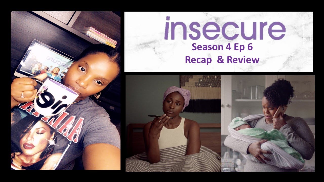 Insecure Season 4 Episode 6 | Recap & Review | 'Lowkey Done' - YouTube