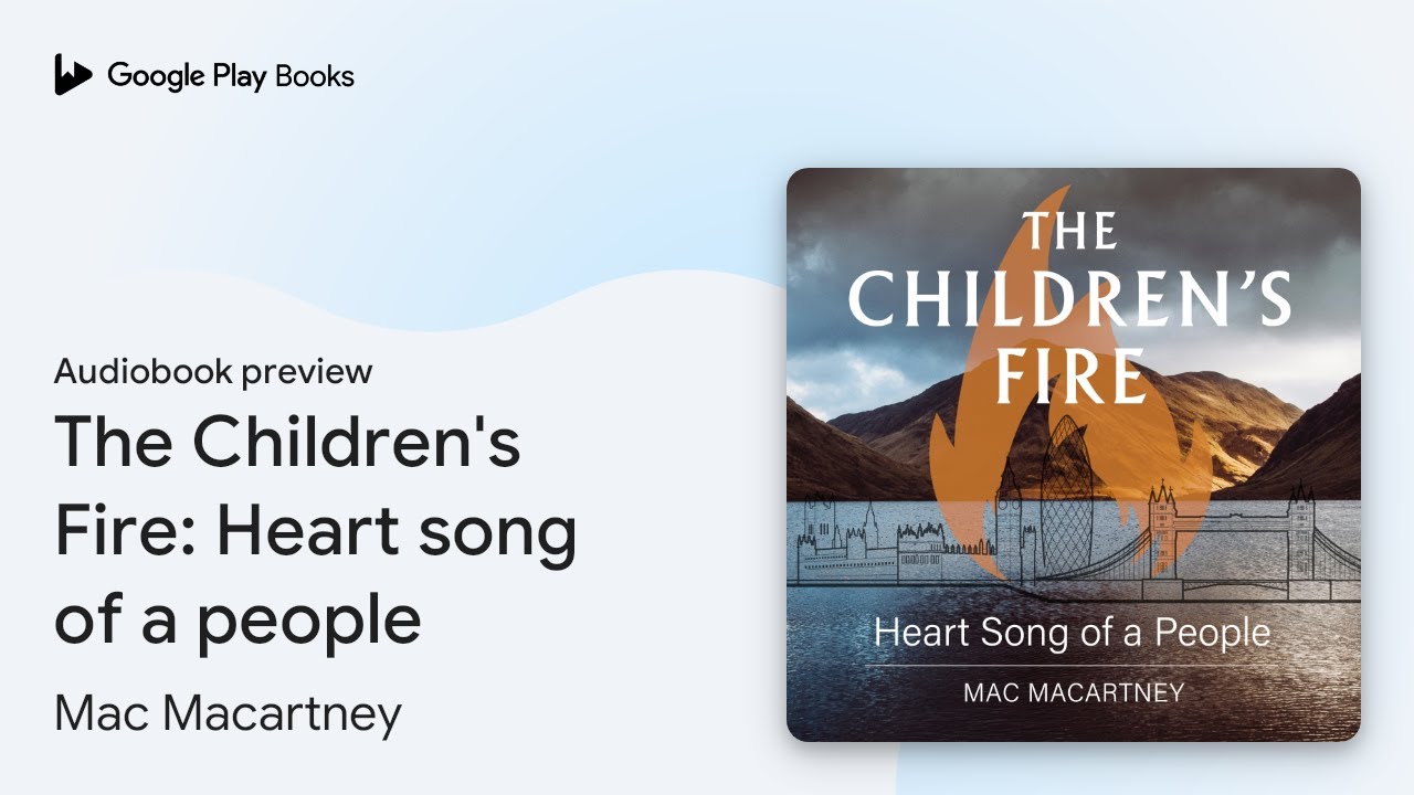 The Children's Fire: Heart song of a people by Mac Macartney ...