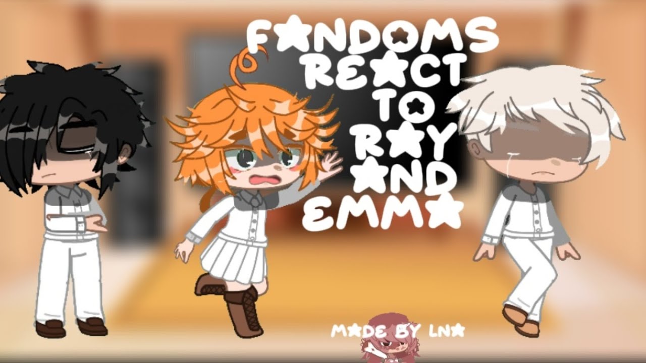 •Fandoms react to Emma and Ray{Tpn}• (Warnings in the beginning)•fix speed• /Tpn,Kny,Spyxfamily ...