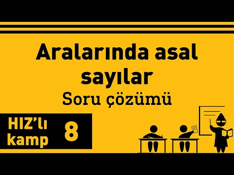 HIZ'lı kamp | Yeni nesil soruların çözümü 8 - Aralarında Asal Sayılar #EvdeKal #UzaktanEgitim