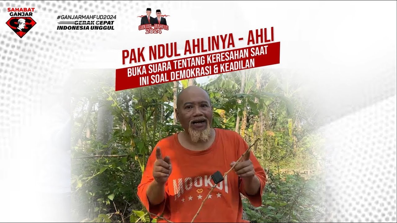 PAK NDUL AHLINYA - AHLI BUKA SUARA TENTANG KERESAHAN SOAL DEMOKRASI DAN ...