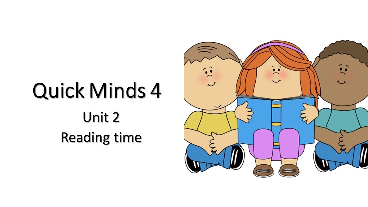 Quick Minds 4 Unit 2. Reading time. AB, p.89 - YouTube