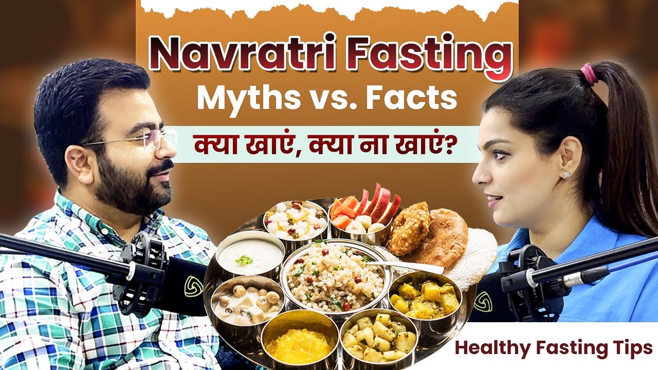 Navratri Diet and Fasting- Myth vs Reality | Dt Tarannum Mallik ...