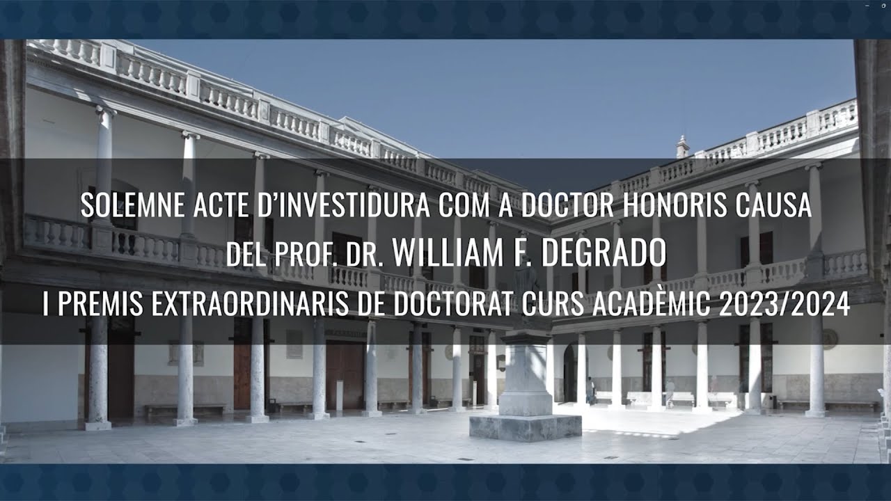 Investidura de William F. DeGrado com a Doctor Honoris Causa i Premis ...