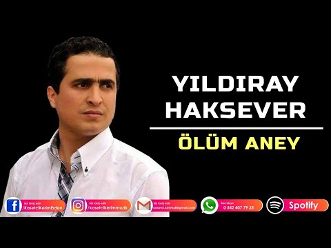 YILDIRAY HAKSEVER - ÖLÜM ANEY