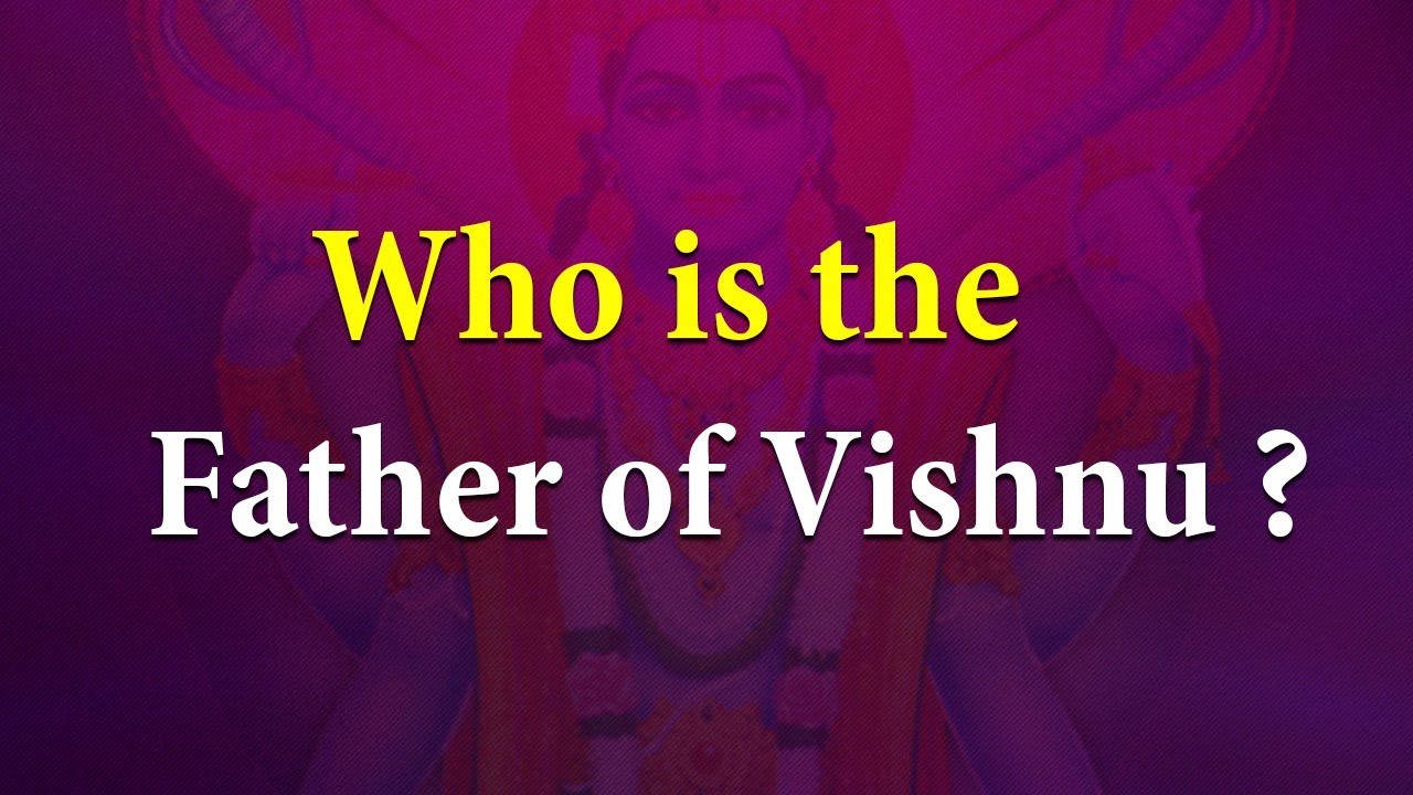 Who is the Father of Lord Vishnu? - YouTube