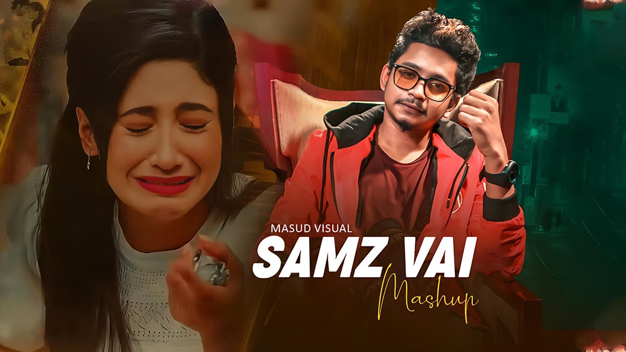 Samz Vai | Bengali Sad Song | (Mega Mashup) Emotional Mind Songs | 2025 ...