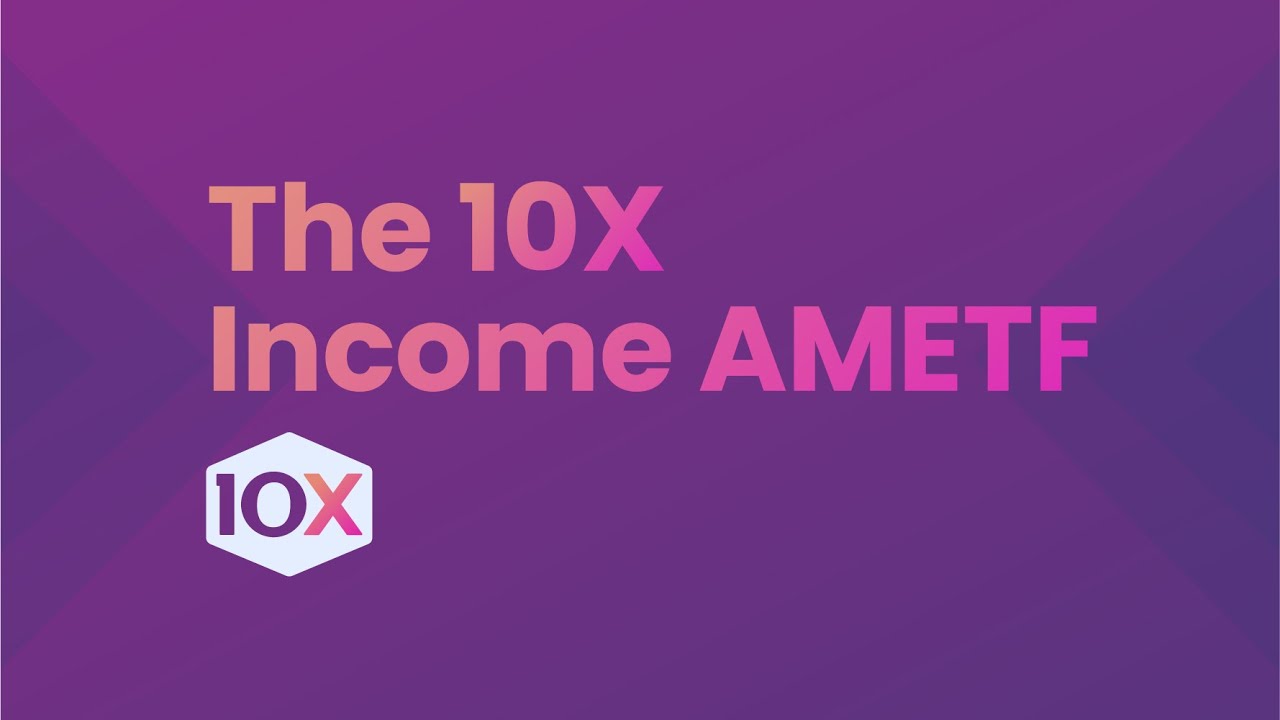 The 10X Income AMETF - YouTube