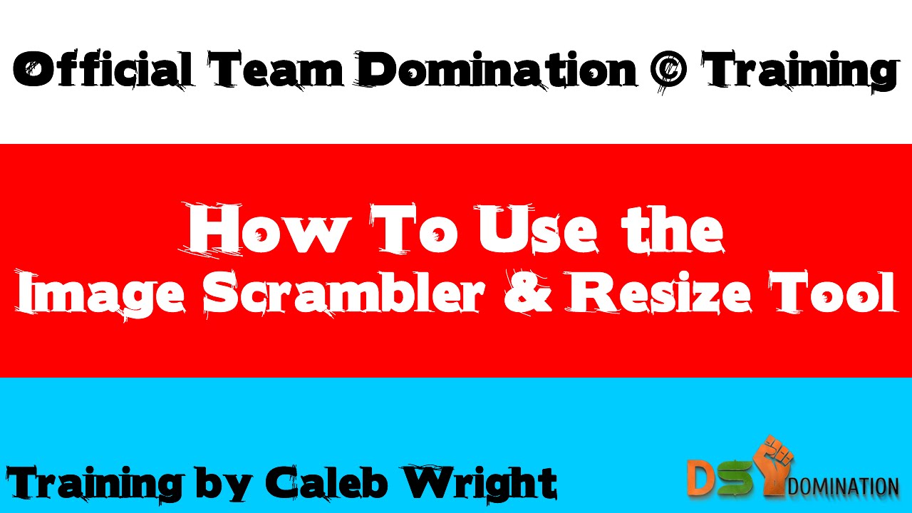 DS Domination Image Tool Tutorial By Caleb Wright | Team Domination ...
