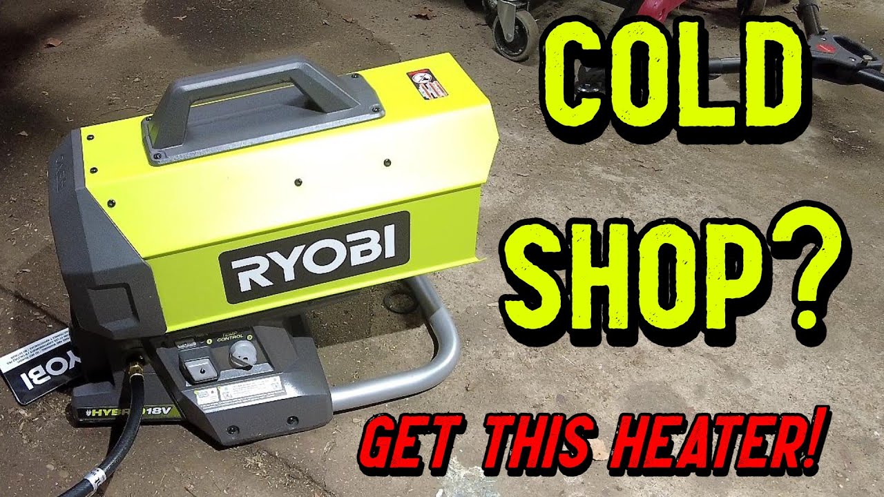 From Near Freezing to 60 Degrees in 1 Hour! Ryobi Hybrid Propane Heater ...