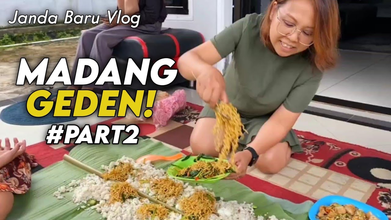 MADANG GEDEN! PART2 || Janda Baru Vlog - YouTube