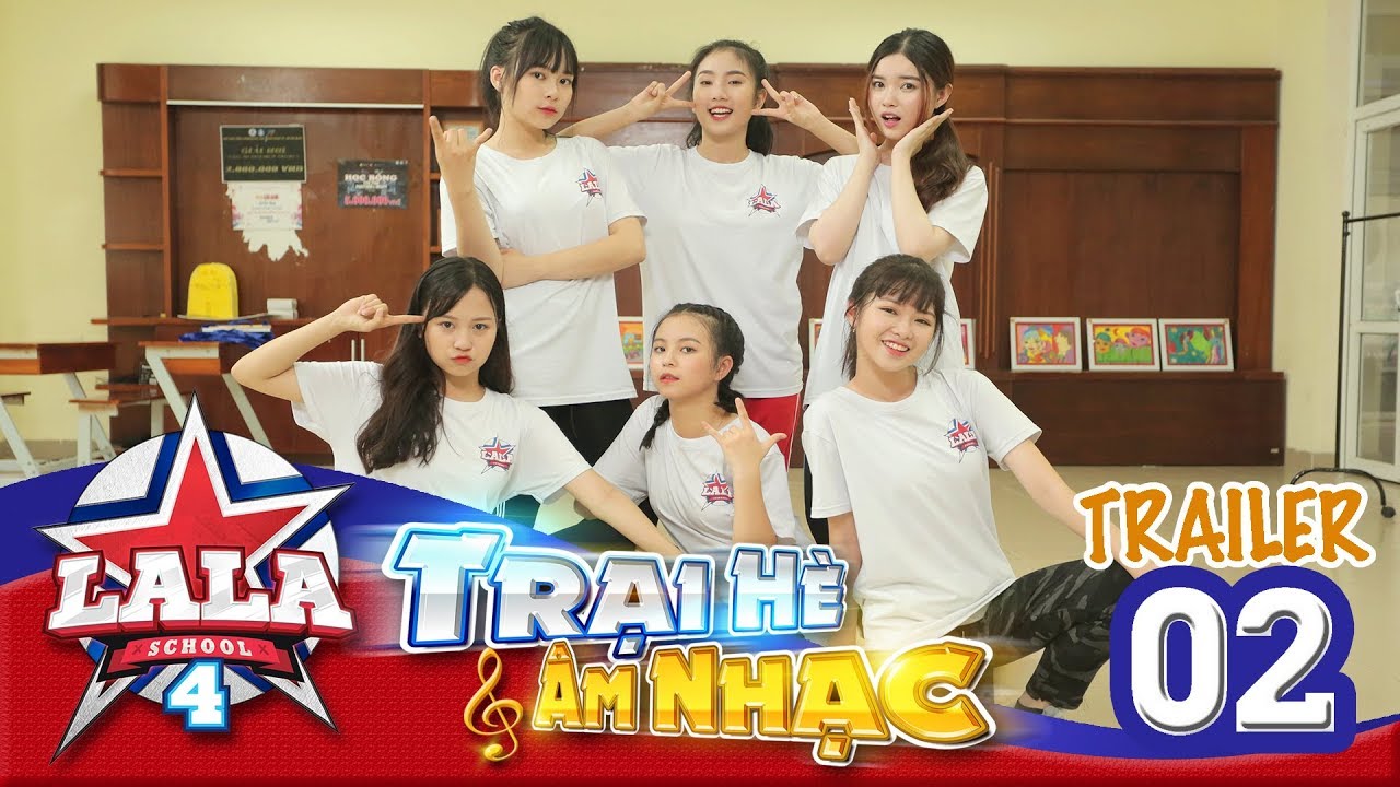 LA LA SCHOOL | Trailer Tập 02 | Season 4 : TRẠI HÈ ÂM NHẠC | Phim Học ...