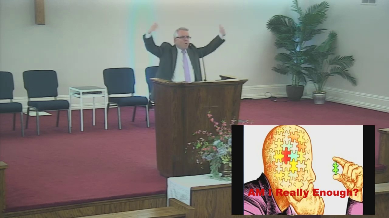 FBHC - Pastor Gene Davis Message - Am I Really Enough? - YouTube