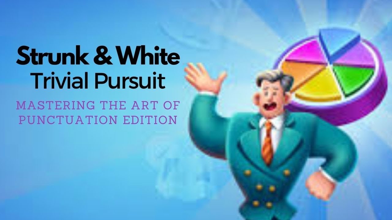 Strunk & White Trivial Pursuit (Mastering Punctuation) - YouTube
