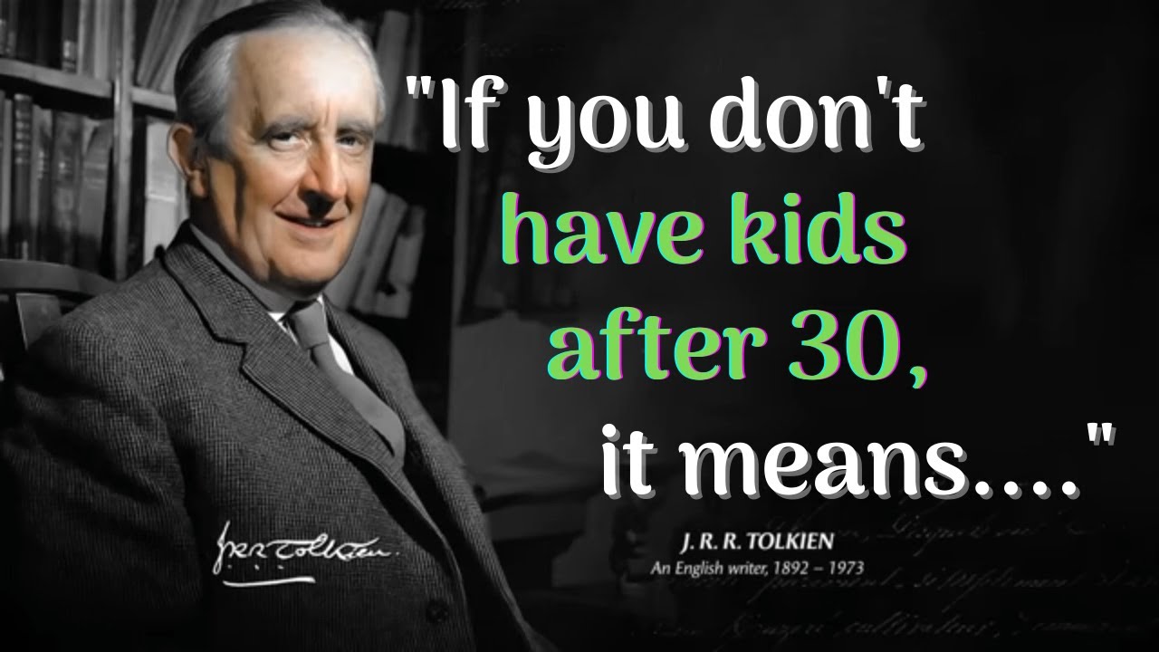 J.R.R. Tolkien's Quotations that are better Known When Young in Order ...