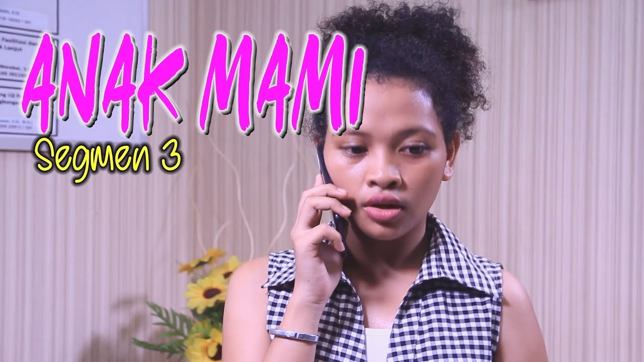 Bakat Akting Talent Indonesia Timur - Anak Mami #3 Serial Anak ...