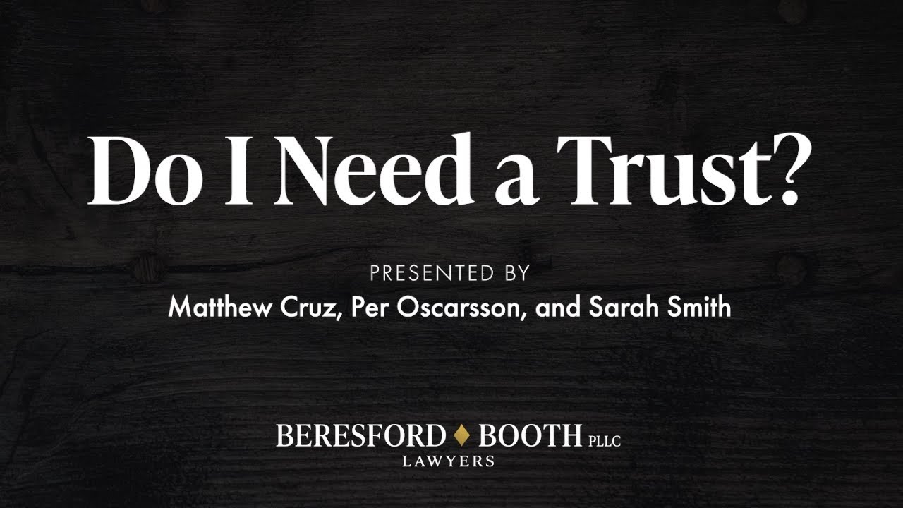 Do I Need a Trust | Beresford Booth Webinar - YouTube
