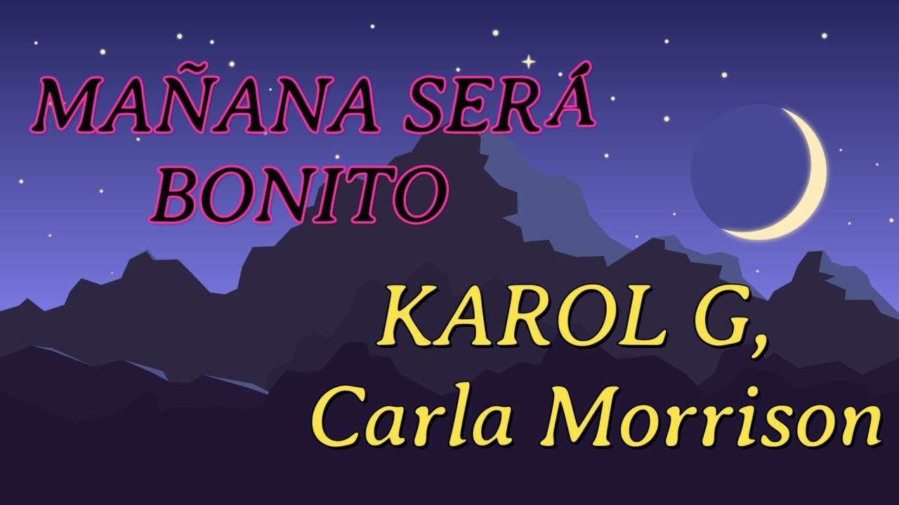 KAROL G, Carla Morrison - Mañana Será Bonito (Letra/Lyrics) - YouTube