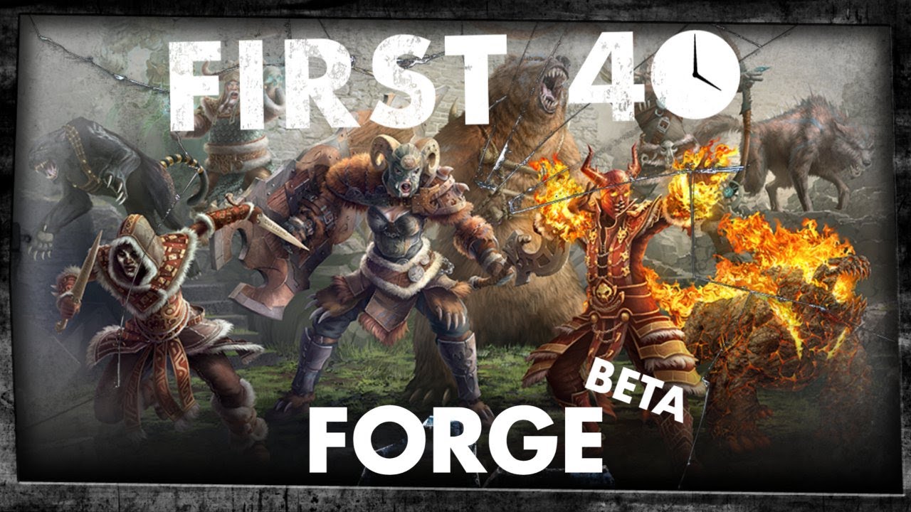 First 40 - Forge (Beta Gameplay) - YouTube