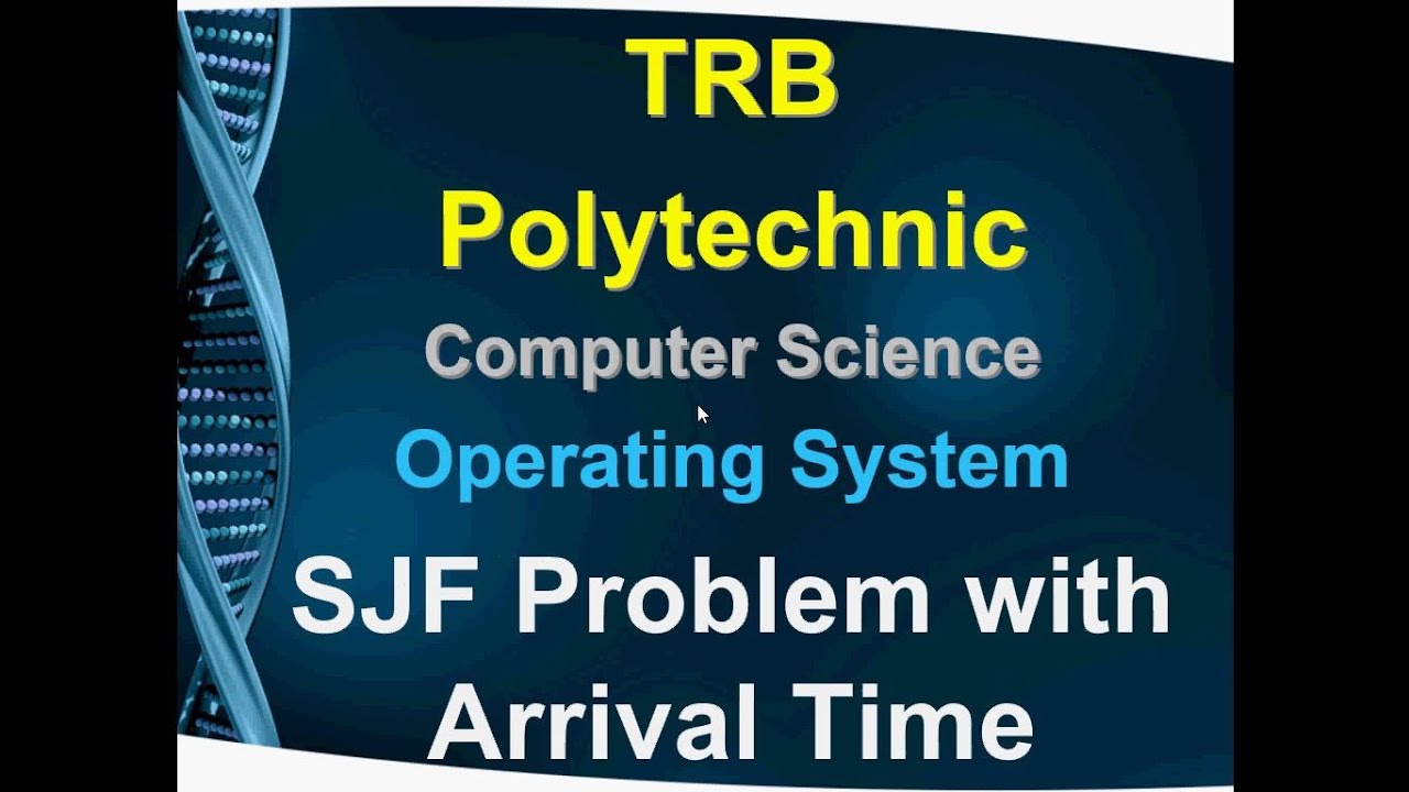 13 Trb Polytechnic Computer Science Operating System Sjf Scheduling Pbm With Arrival Time In