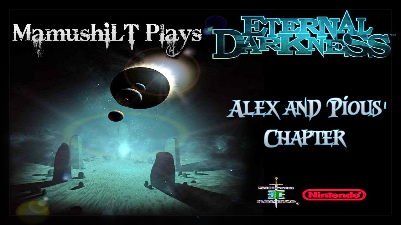 Let's Play - Eternal Darkness Sanity's Requiem: Alex And Pious - Our ...