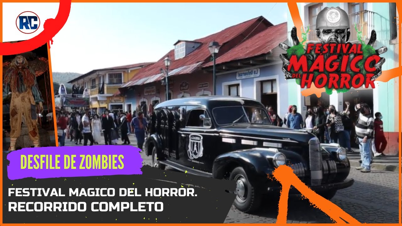 DESFILE DE ZOMBIES / Festival Mágico del Horror / Recorrido Completo ...