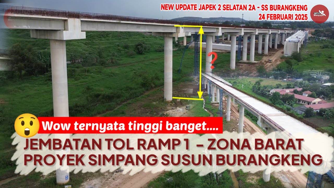 Tinggi banget😲 Jembatan Girder Ramp 1 Simpang Susun Burangkeng Proyek ...