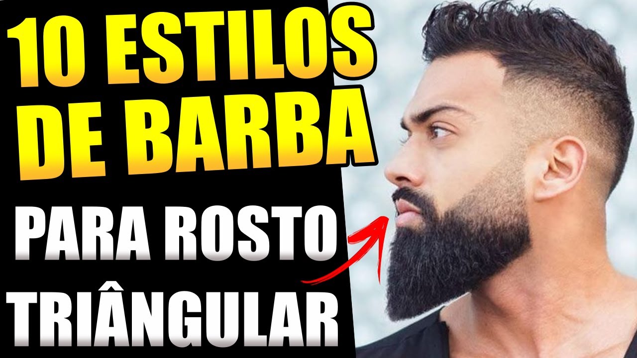 10 Estilos de Barba para ROSTO Triangular Masculino - YouTube