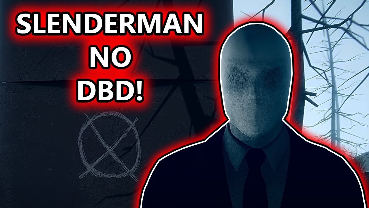 Colocaram o SLENDERMAN no DEAD BY DAYLIGHT! - YouTube