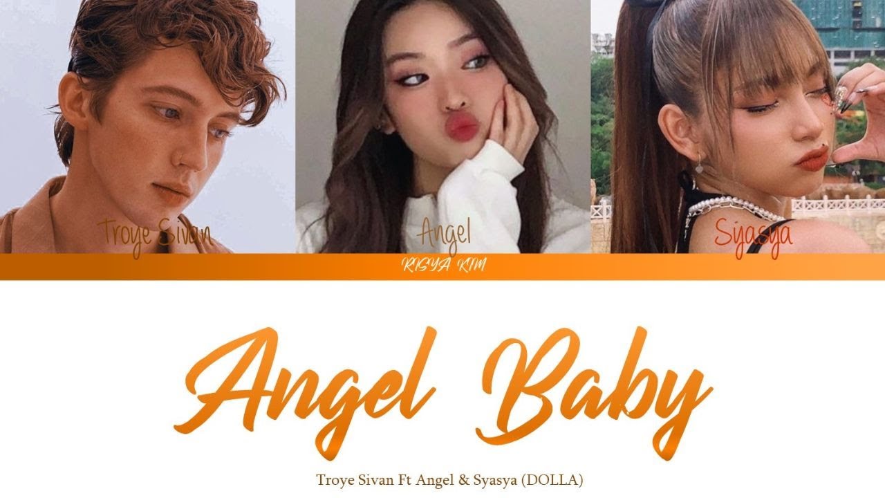 Angel Baby - Troye Sivan ft Angel & Syasya (DOLLA) - YouTube
