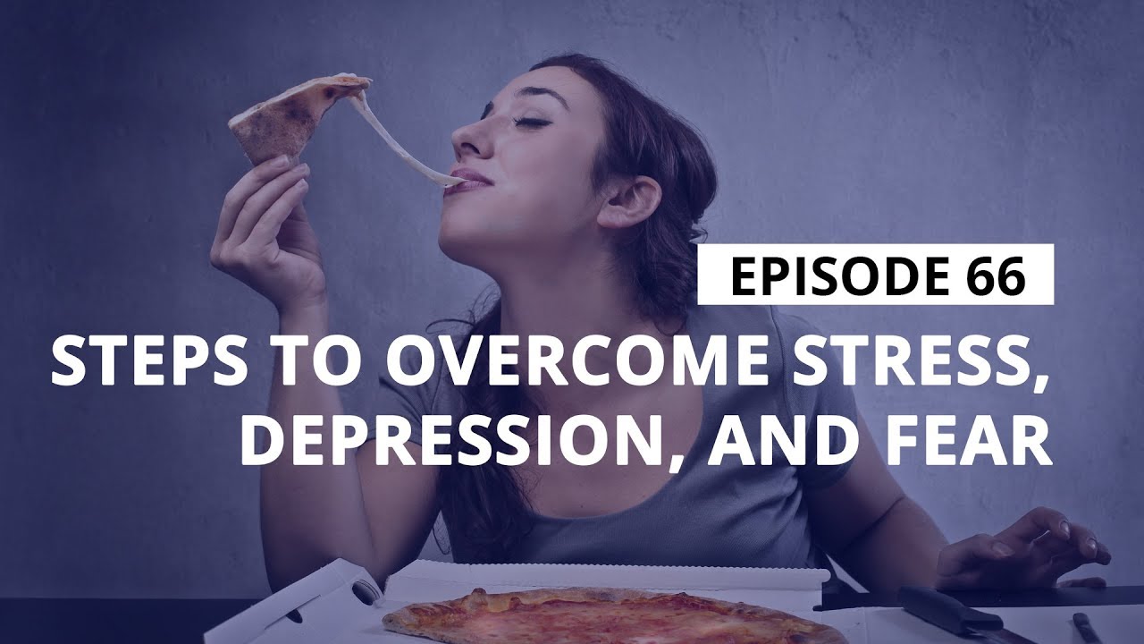 Stress Management Tips: Steps To Overcome Stress, Depression, And Fear ...