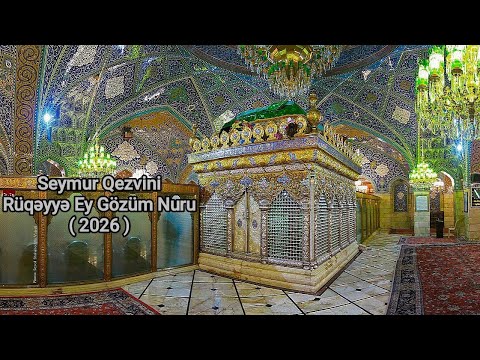 Seymur Qezvini ( Rüqəyyə Ey Gözüm Nuru - 2026 )