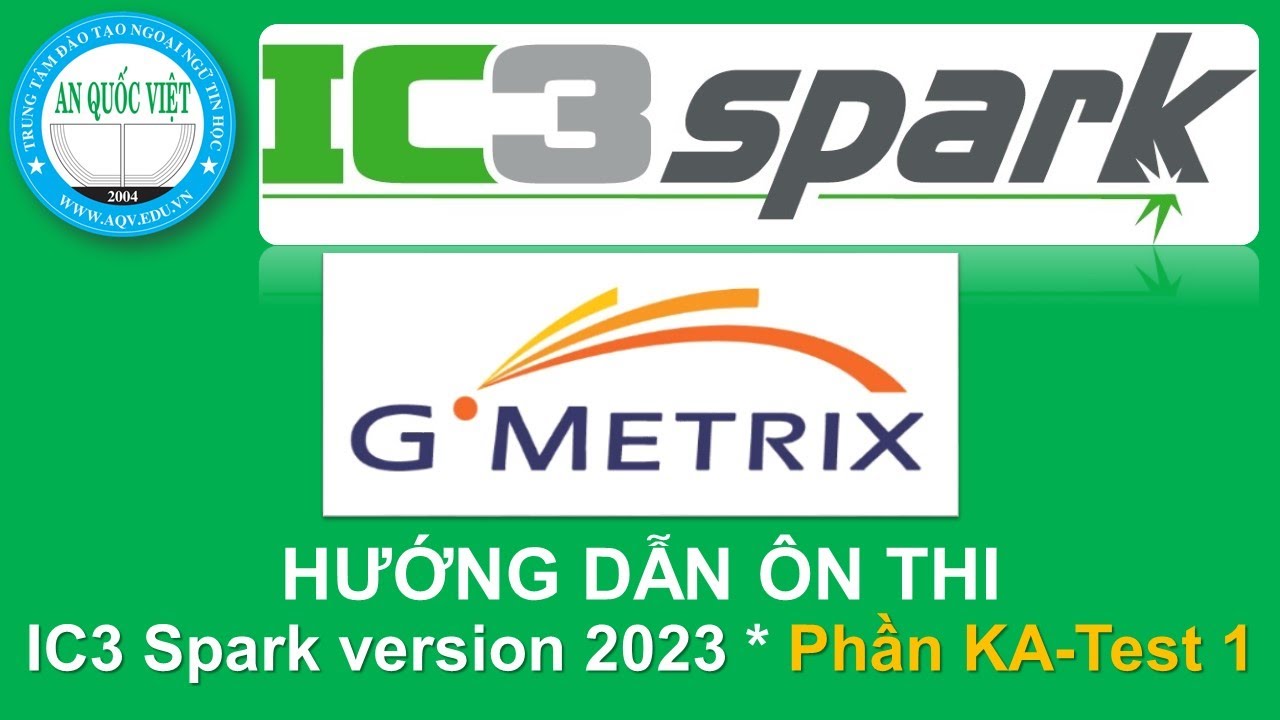 IC3 Spark | Luyện thi phần KA Test 1 | ThS. Phan Phước Long - YouTube