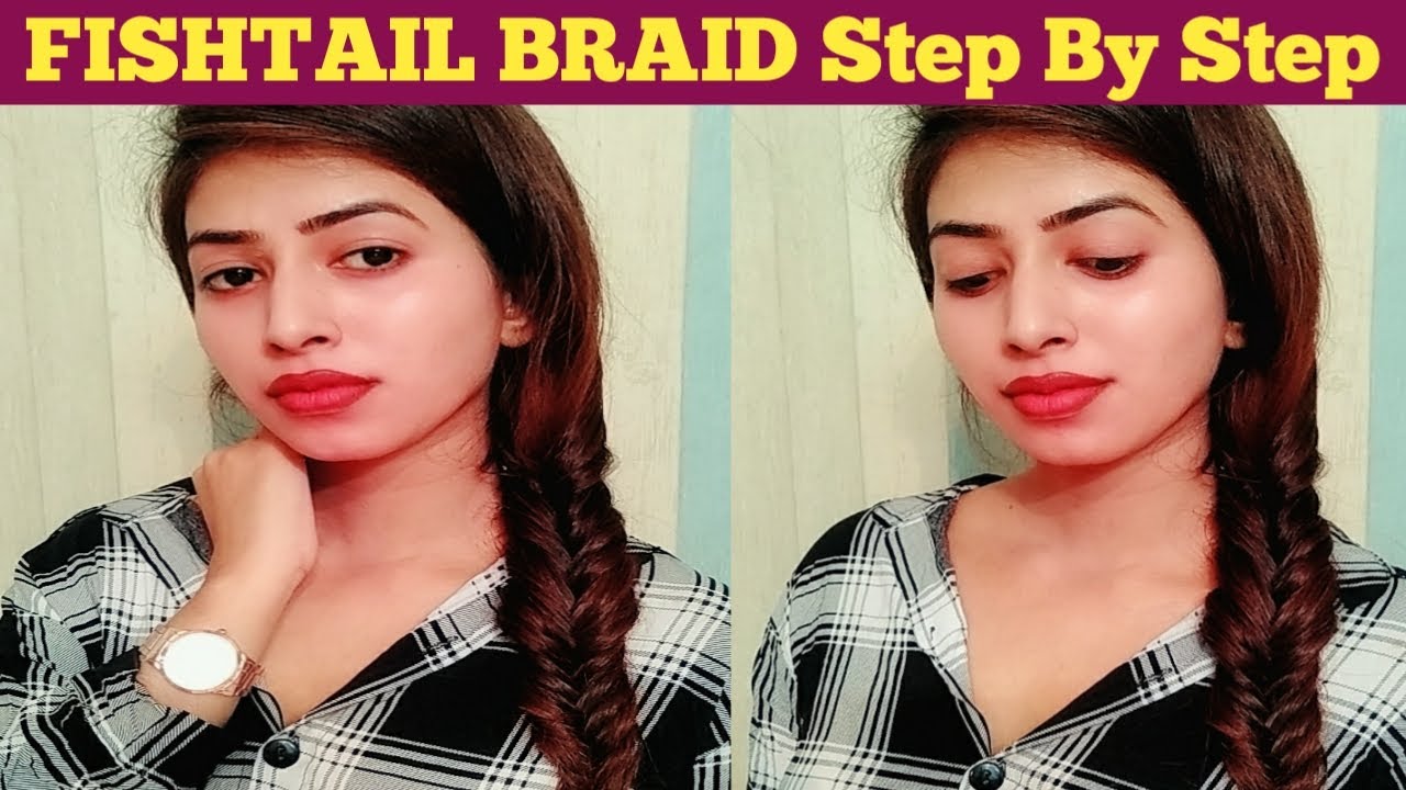 How To Fishtail Braid / How To Do Fishtail Braid / Step By Step For ...
