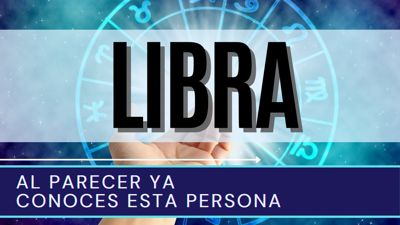 ♎ LIBRA HOY ♎ | AL PARECER YA CONOCES ESTA PERSONA | #libra #librahoy # ...