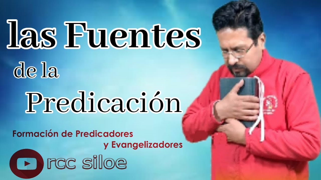 4. las Fuentes de la Predicación -Formación de Predicadores -Curso para ...