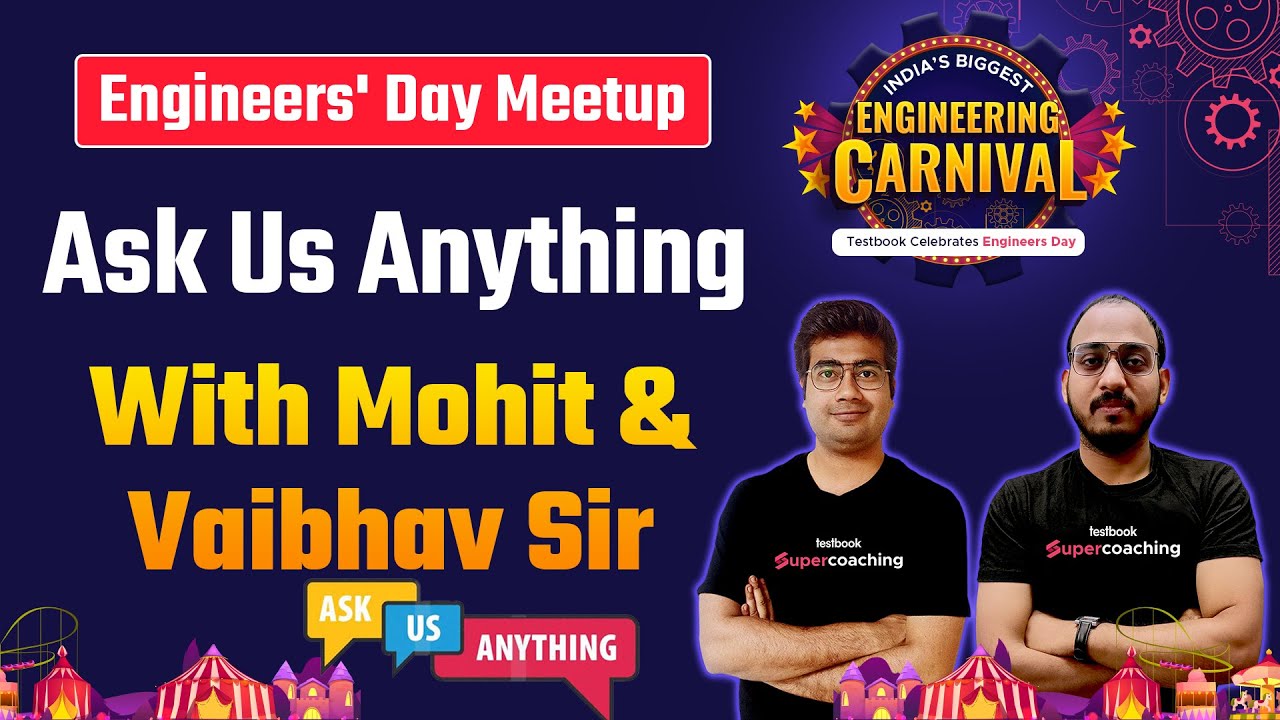 Engineers' Day Special | Ask Mohit & Vaibhav Sir Anything | Ask Us Anything | Engineering ...