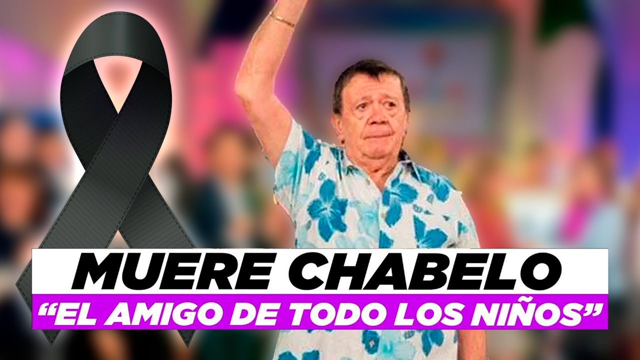 MURIÓ XAVIER LÓPEZ CHABELO, ESTA FUE SU FRASE DE VIDA 😭 - YouTube