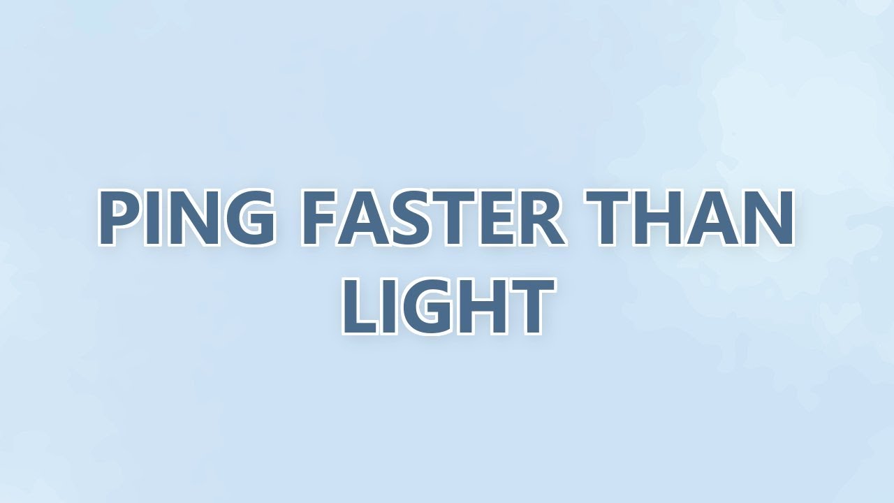 Ping faster than light - YouTube