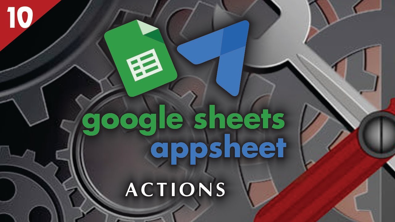 PRA QUE SERVEM AS ACTIONS NO GOOGLE APPSHEET? - YouTube