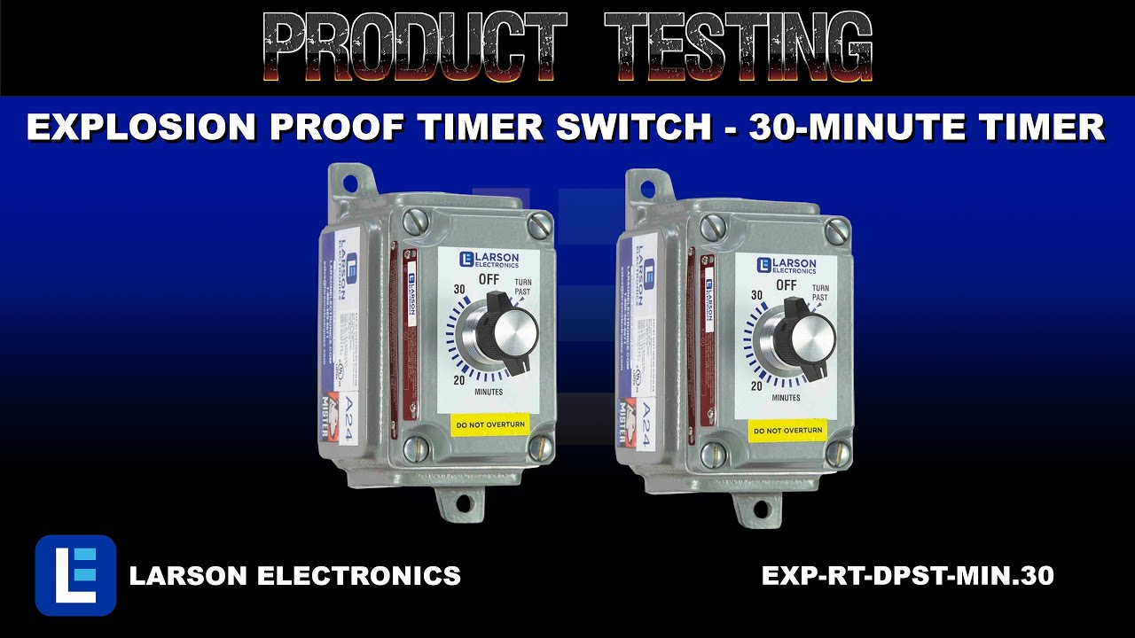 Explosion Proof Timer Switch - Class I, II, III - 30-Minute Timer, DPST ...