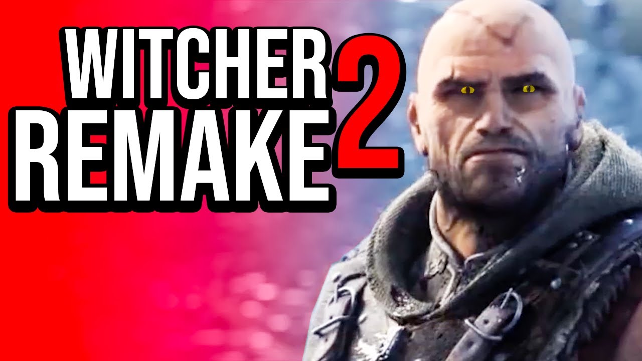Witcher 2 Remake - Needed? - YouTube