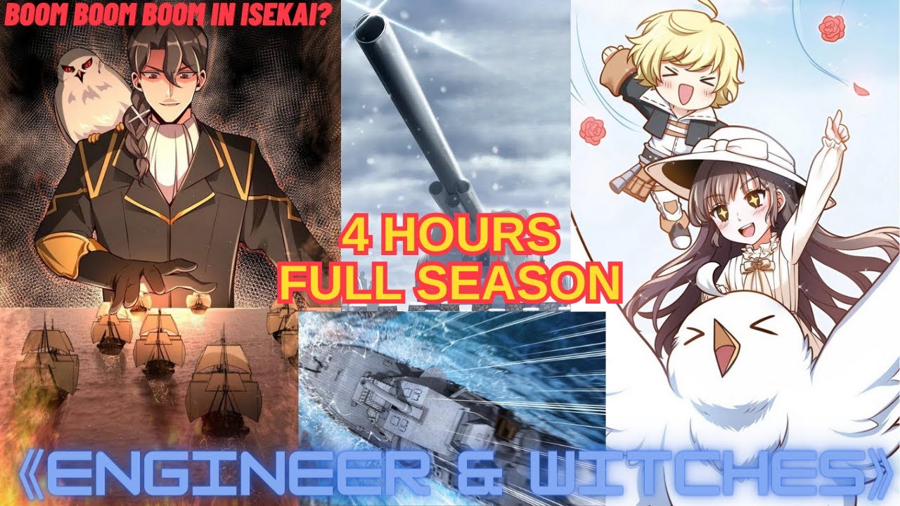 Modern Engineer & Technology In Iseikai World With Magic And Witches - FULL SEASON 4 - Manhwa ...