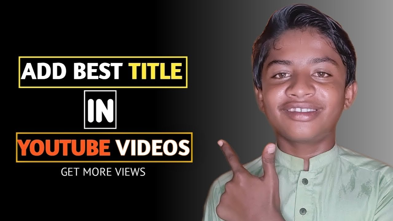 how to write title for youtube video that get views | titles for ...