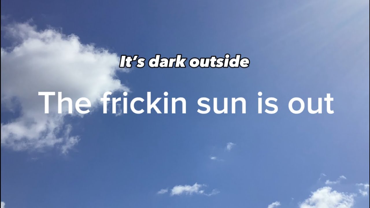 It’s dark but the sun is out - YouTube