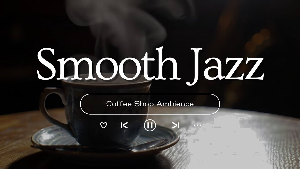 Cozy Coffee Shop with Smooth Piano Jazz Music | Background Instrumental ...