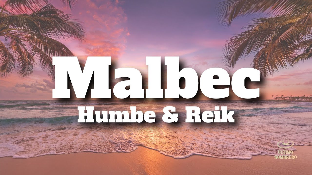 Humbe & Reik - Malbec (Letra/Lyrics) - YouTube