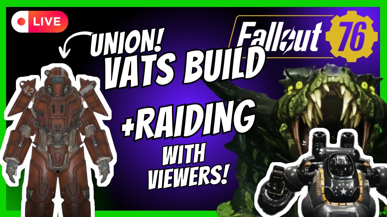 Build Testing UNION FULL RAIDS, With Viewer's | Fallout 76 Livestream ...